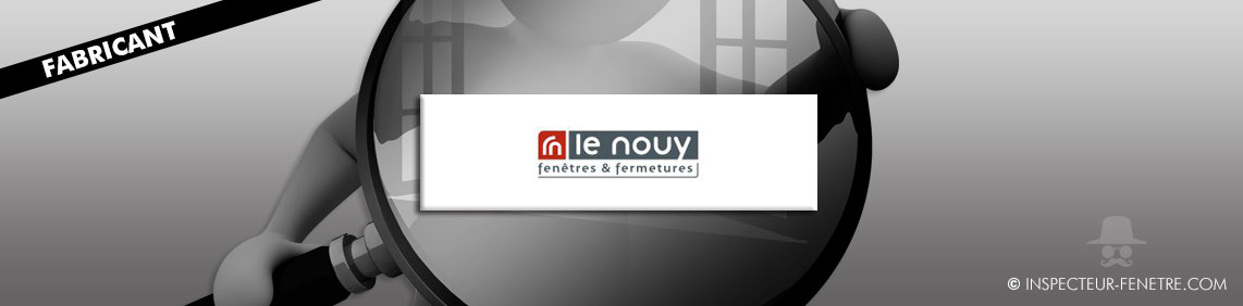 Le Nouy | Inspecteur-Fenetre : Guide des fenêtres Alu, Bois et Pvc